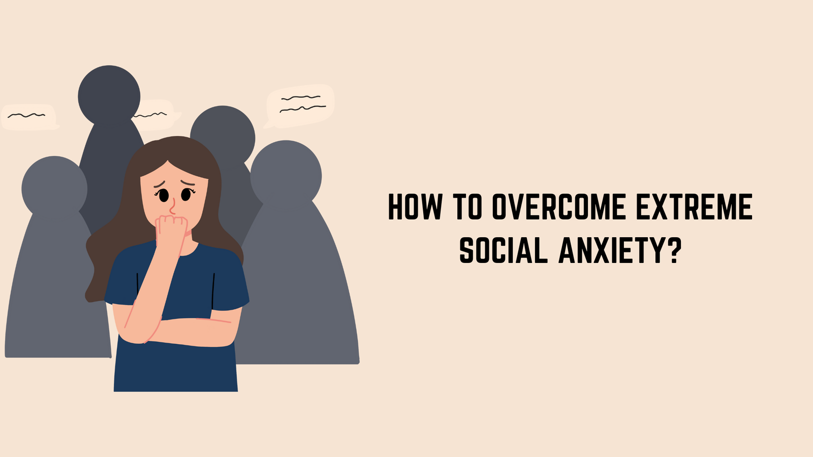How to Overcome Extreme Social Anxiety? - MotivationtoLearn